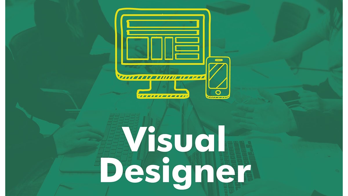 Visual Design là gì? Những điều cần biết về một Visual Designers